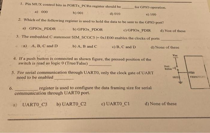 Solved 1. Pin MUX control bits in PORTx_PCRn register should | Chegg.com
