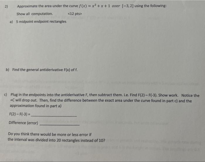 Solved 2) Approximate the area under the curve f(x)=x2+x+1 | Chegg.com