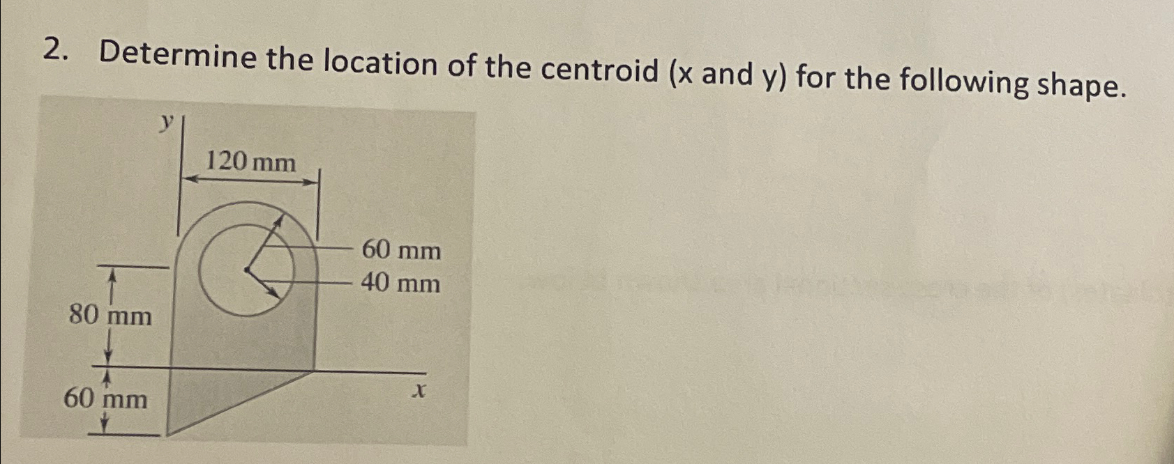 Solved Determine the location of the centroid ( x ﻿and y ) | Chegg.com