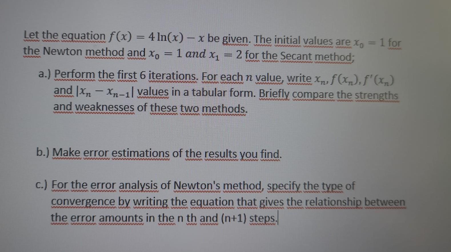 Solved Let the equation f(x)=4ln(x)−x be given. The initial | Chegg.com