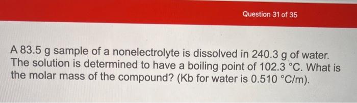Solved A 83.5 g sample of a nonelectrolyte is dissolved in | Chegg.com