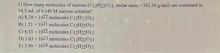 Solved 1) How many molecules of sucrose (C12H22O11, molar | Chegg.com
