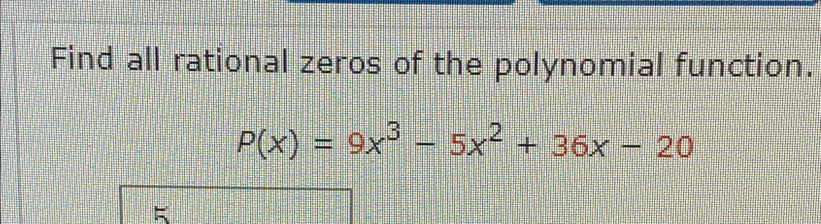 Solved Find all rational zeros of the polynomial | Chegg.com