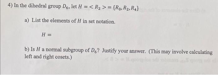 Solved 4) In the dihedral group D6, let H= | Chegg.com