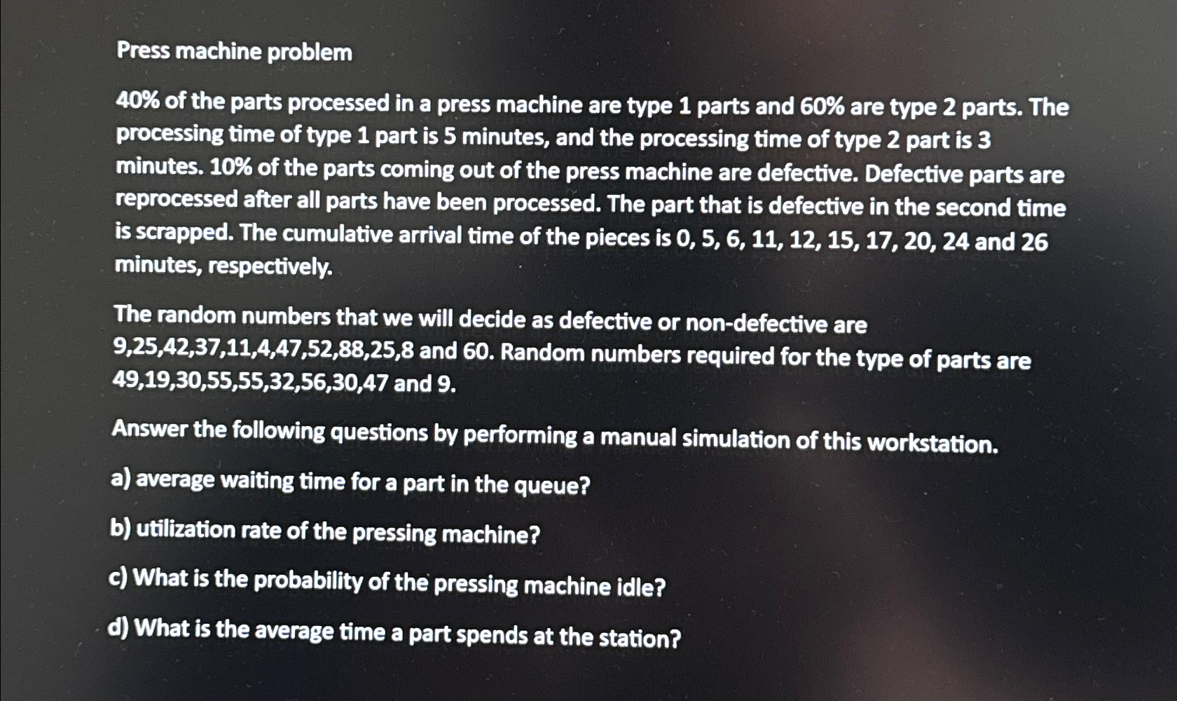 Solved Press machine problem40% ﻿of the parts processed in a | Chegg.com
