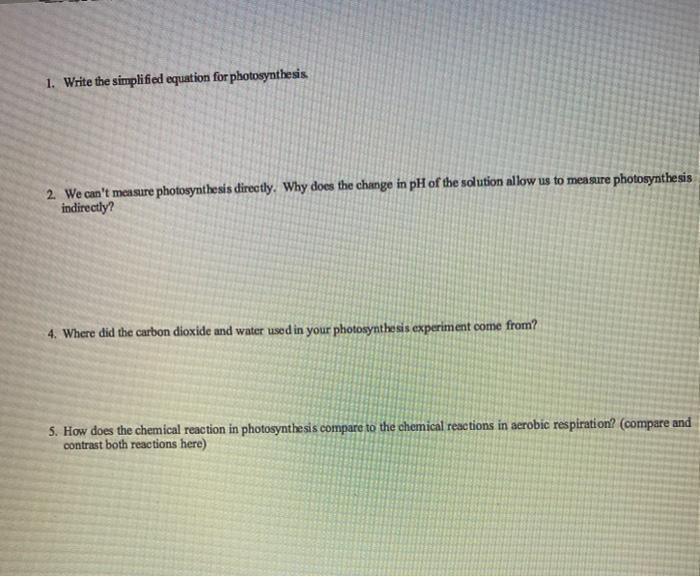 Solved 1. Write the simplified equation for photosynthesis. | Chegg.com