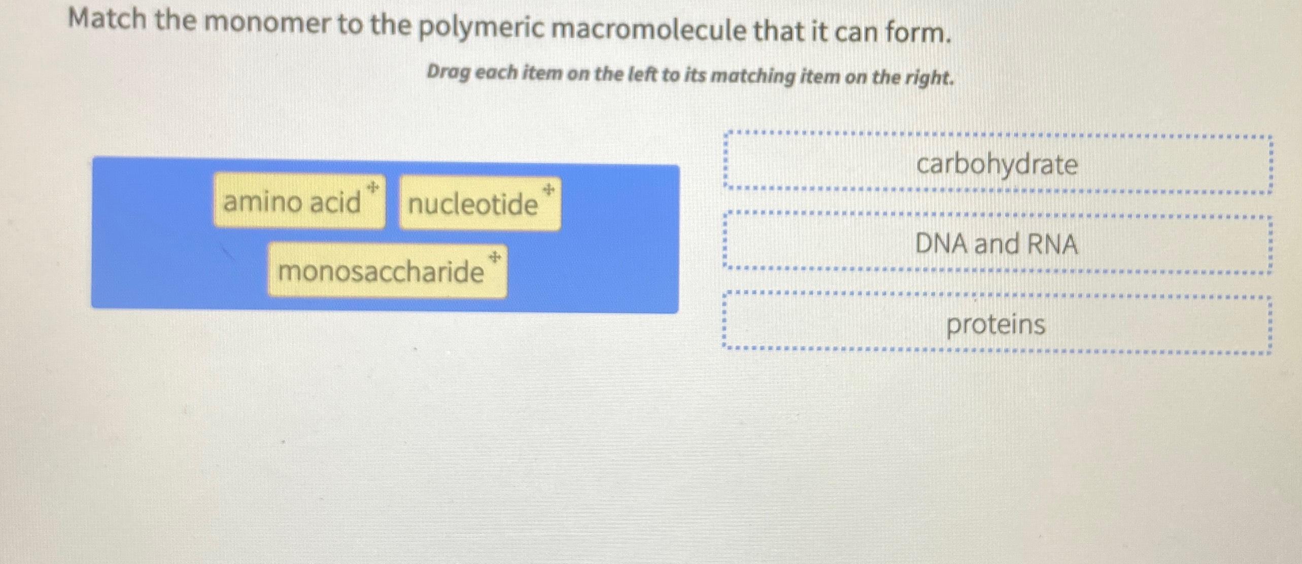 Solved Match the monomer to the polymeric macromolecule that | Chegg.com