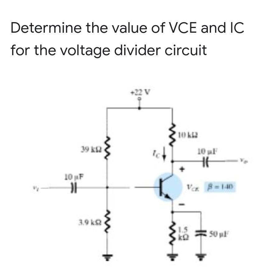 Solved Determine the value of VCE and IC for the voltage | Chegg.com