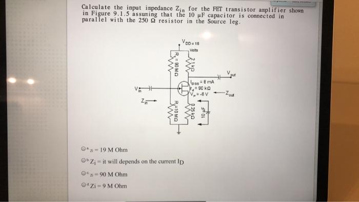 Solved Calculate the input impedance Zin for the FET | Chegg.com