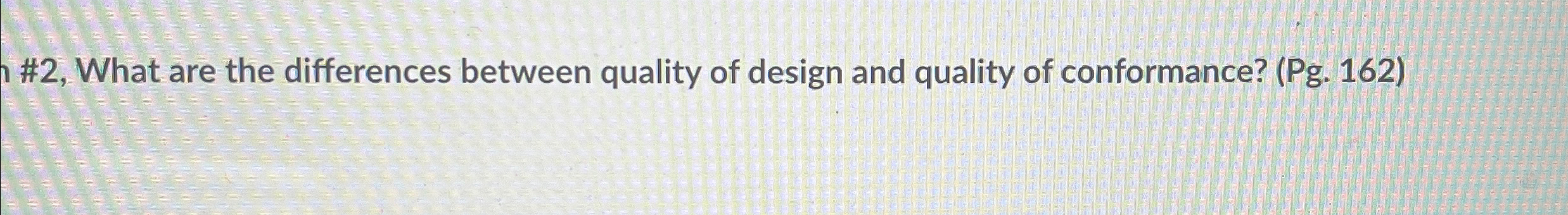 Solved #2, ﻿What are the differences between quality of | Chegg.com
