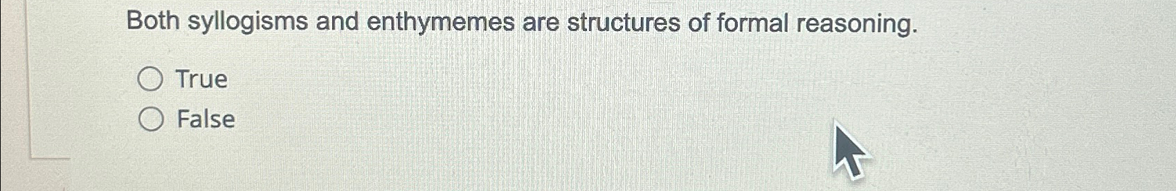Solved Both syllogisms and enthymemes are structures of | Chegg.com