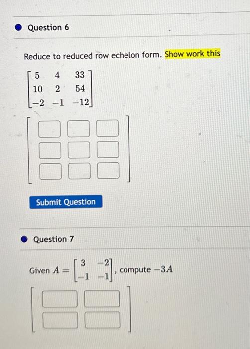 Solved Reduce to reduced row echelon form. Show work this | Chegg.com