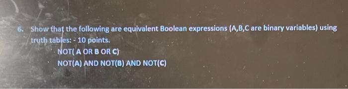 Solved 6 Show That The Following Are Equivalent Boolean