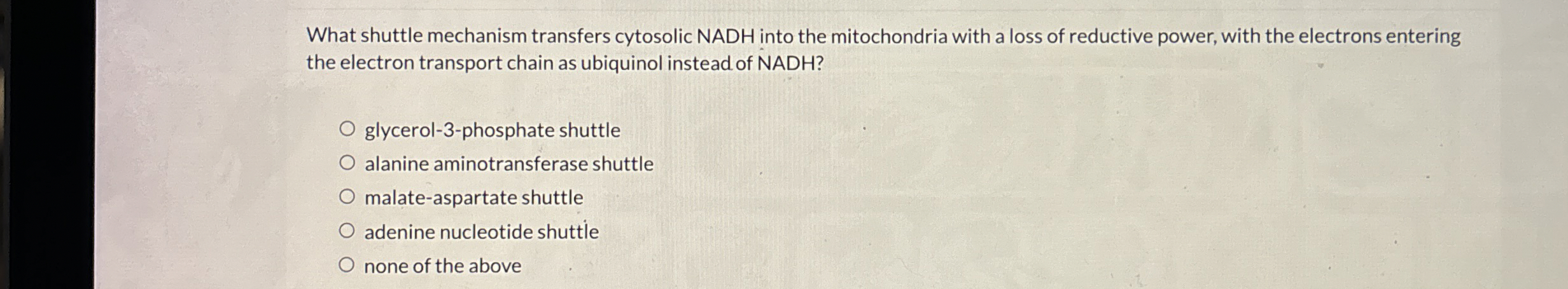 Solved What shuttle mechanism transfers cytosolic NADH into | Chegg.com