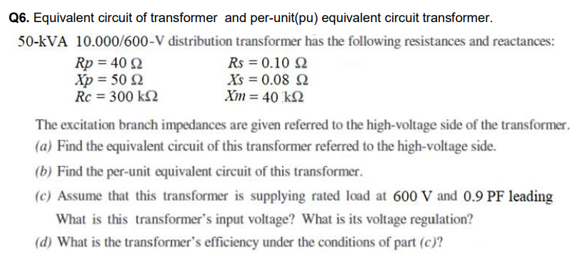 Solved Q6. ﻿Equivalent circuit of transformer and | Chegg.com