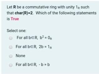 Solved Let R be a commutative ring with unity 1R such that | Chegg.com