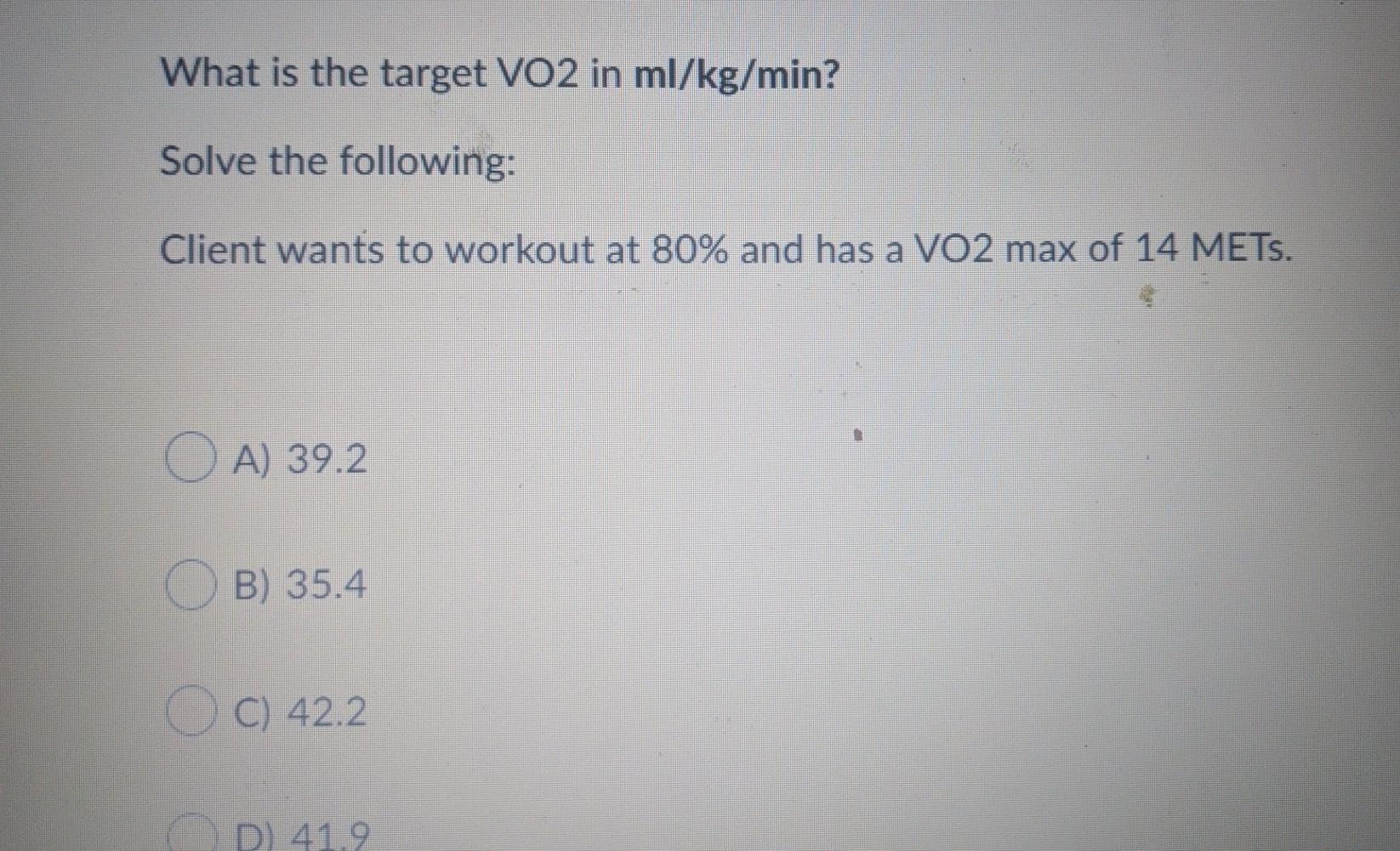 Solved What is the target VO2 in ml/kg/min? Solve the | Chegg.com