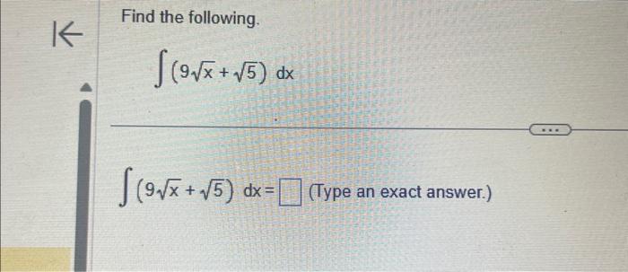 Solved Find the following. ∫(9x+5)dx ∫(9x+5)dx= | Chegg.com