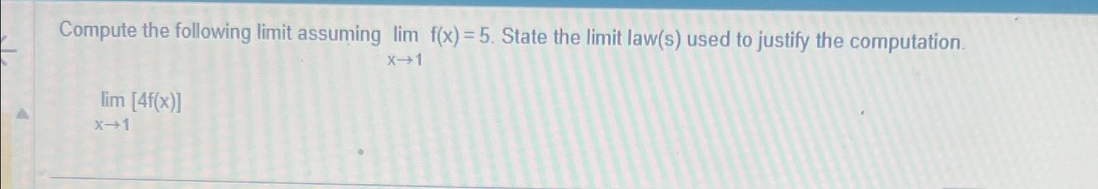 Solved Compute the following limit assuming limx→1f(x)=5. | Chegg.com