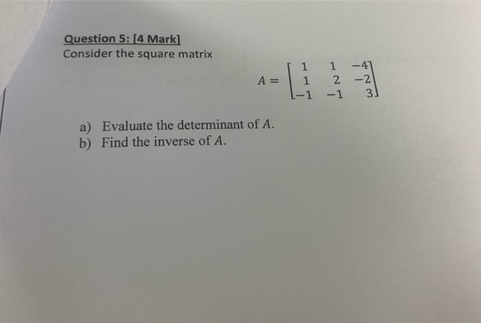 Solved Question 5: [4 Mark] Consider the square matrix | Chegg.com