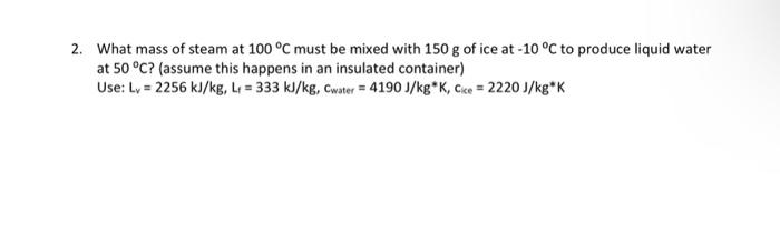 Solved What mass of steam at \\( 100^{\\circ} \\mathrm{C} | Chegg.com