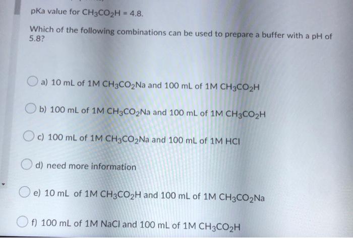 Solved pKa value for CH3CO2H = 4.8. Which of the following | Chegg.com