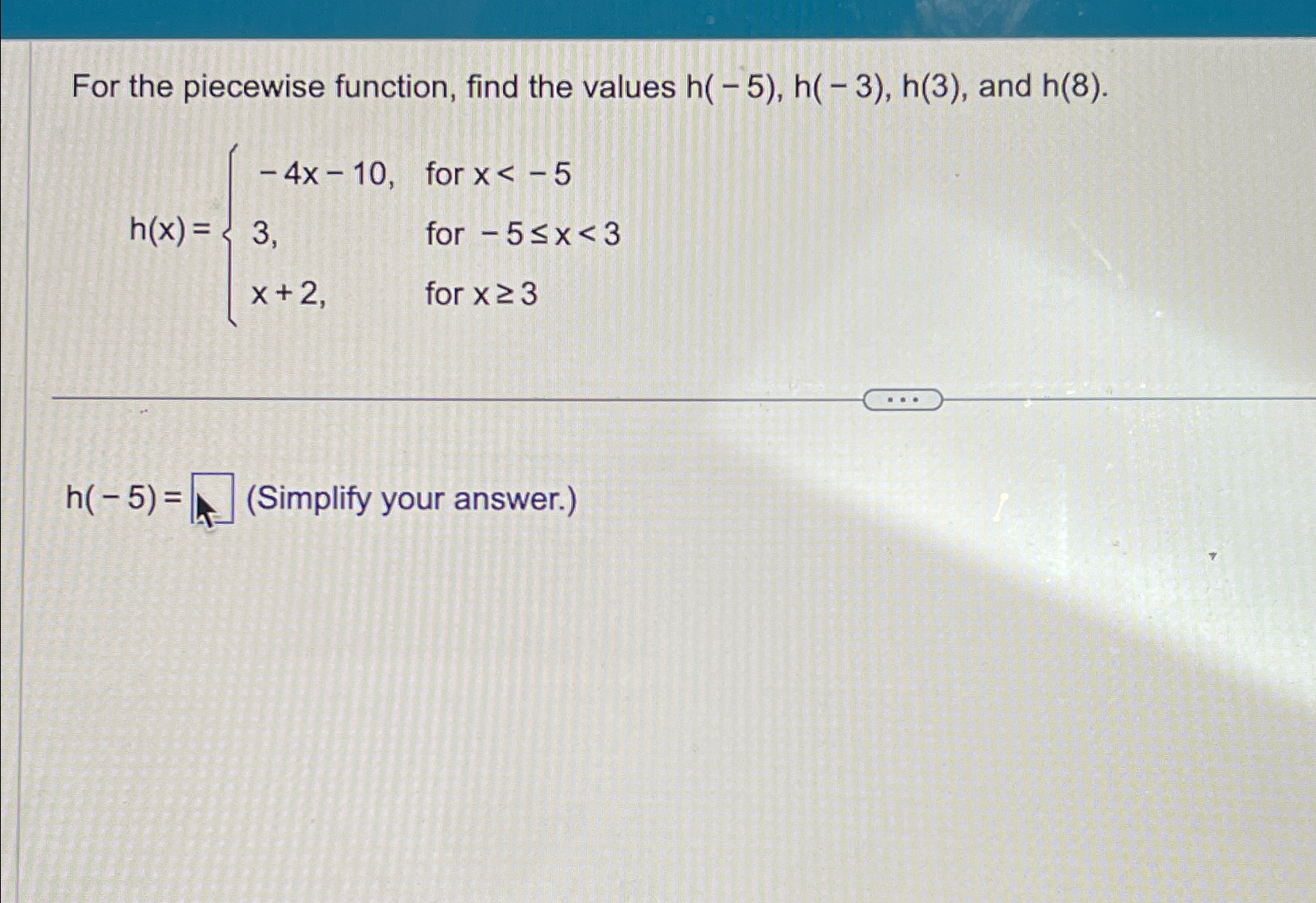 Solved For the piecewise function, find the values | Chegg.com