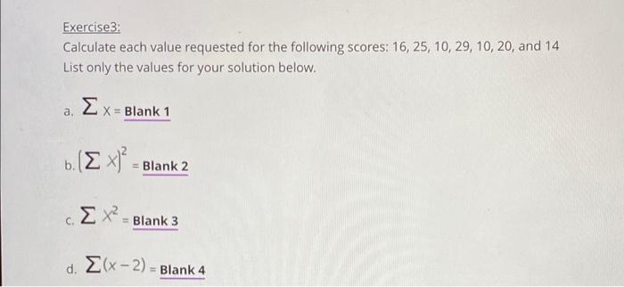 Solved Exercise 3: Calculate each value requested for the | Chegg.com