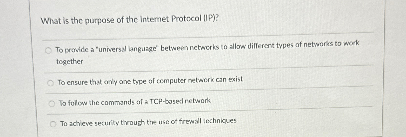 Solved What is the purpose of the Internet Protocol (IP)?To | Chegg.com