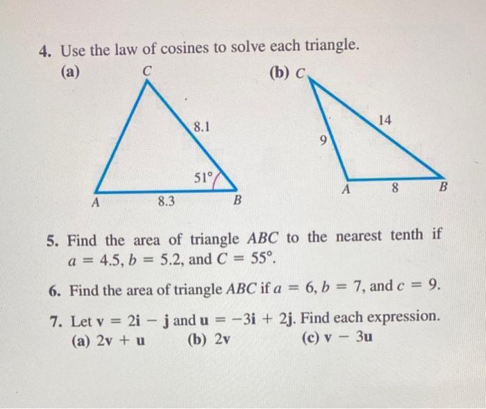 Solved 4. Use the law of cosines to solve each triangle. (a) | Chegg.com