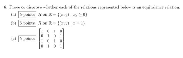 Solved 6. Prove or disprove whether each of the relations | Chegg.com
