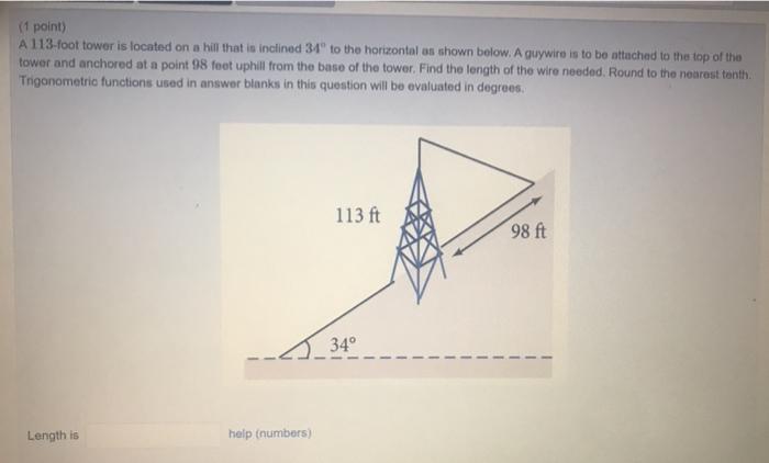 Solved (1 point) A 113-foot tower is located on a hill that | Chegg.com