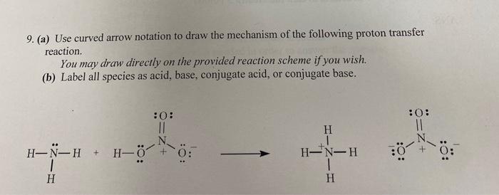 Solved 9. (a) Use curved arrow notation to draw the | Chegg.com