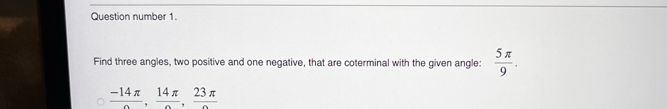 Solved Question number 1.Find three angles, two positive and | Chegg.com