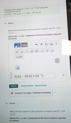 Solved A particle with a charge of -1.24×10-8C ﻿is moving | Chegg.com