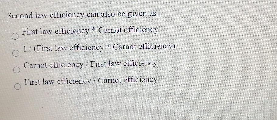 Solved Second law efficiency can also be given as First law | Chegg.com