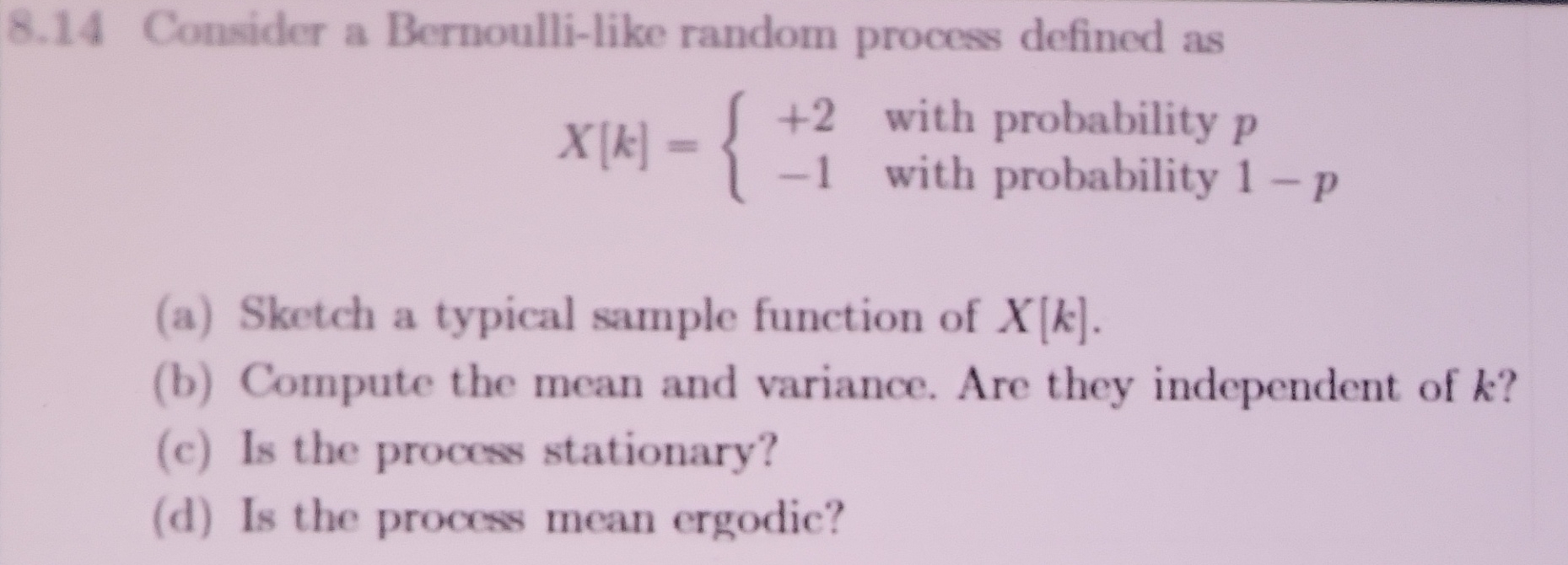8.14 ﻿Consider a Bernoulli-like random process | Chegg.com