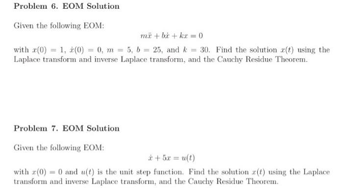Solved Given the following EOM: mx¨+bx˙+kx=0 with | Chegg.com