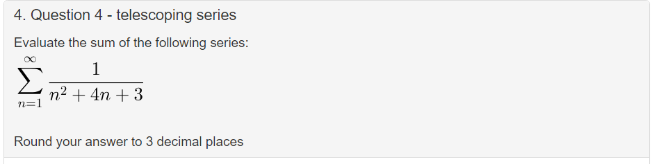Solved Question 4 - ﻿telescoping seriesEvaluate the sum of | Chegg.com