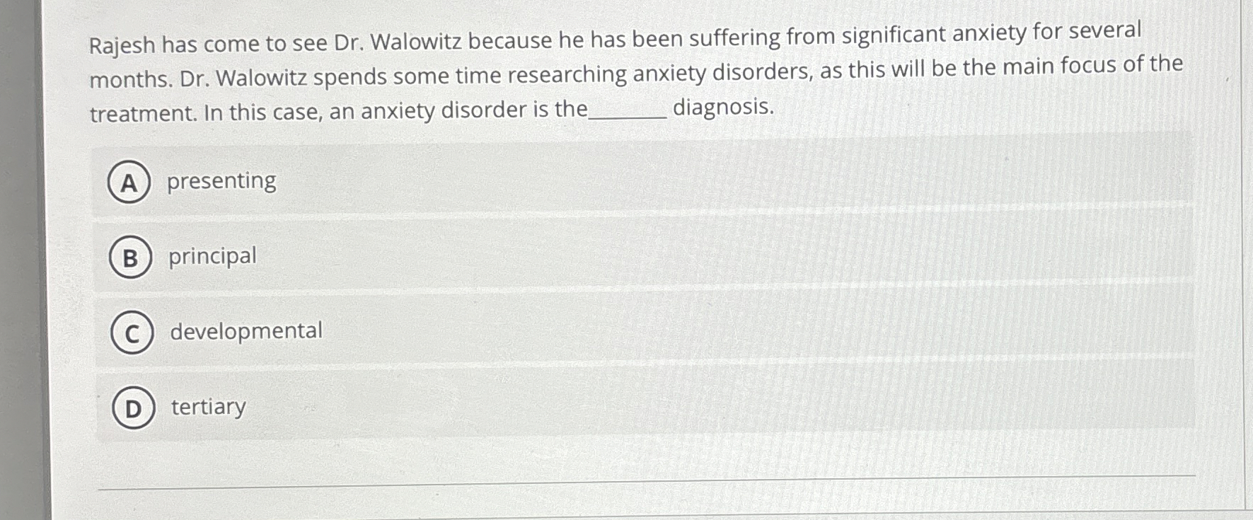 Solved Rajesh has come to see Dr. ﻿Walowitz because he has | Chegg.com