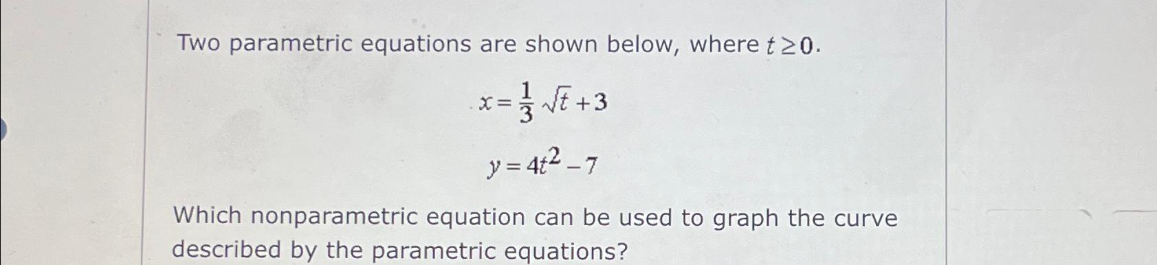 Solved Two parametric equations are shown below, where | Chegg.com