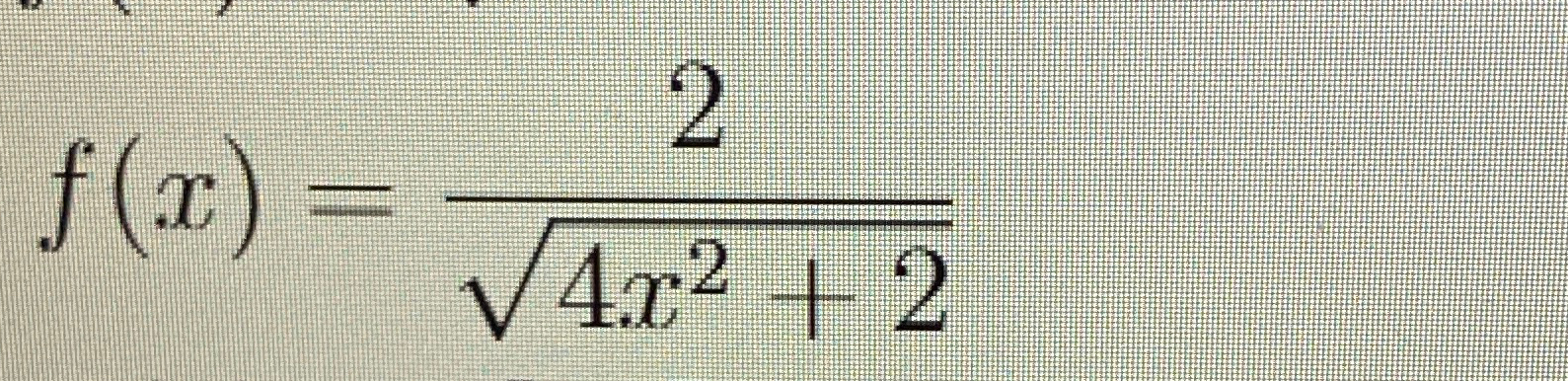 Solved f(x)=24x2+22Answer: f'(x)=-8x/(4x^2+2)^3/2Please show | Chegg.com