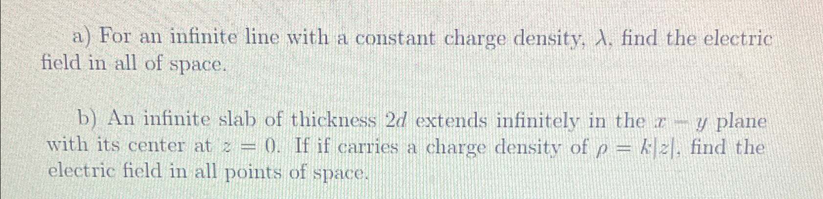 Solved a) For an infinite line with a constant charge | Chegg.com