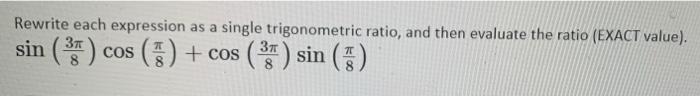 Solved Rewrite each expression as a single trigonometric | Chegg.com