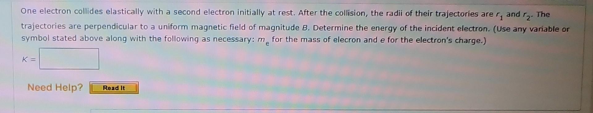 Solved One Electron Collides Elastically With A Second