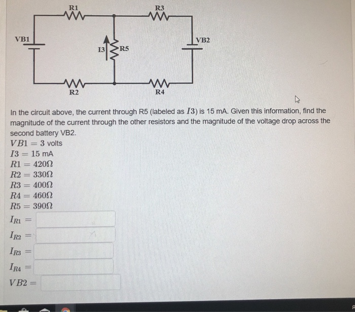 Solved VB1 W R4 In the circuit above, the current through R5 | Chegg.com