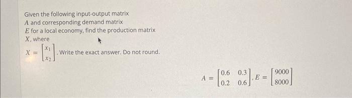 Solved Given The Following Input Output Matrix A And 0279
