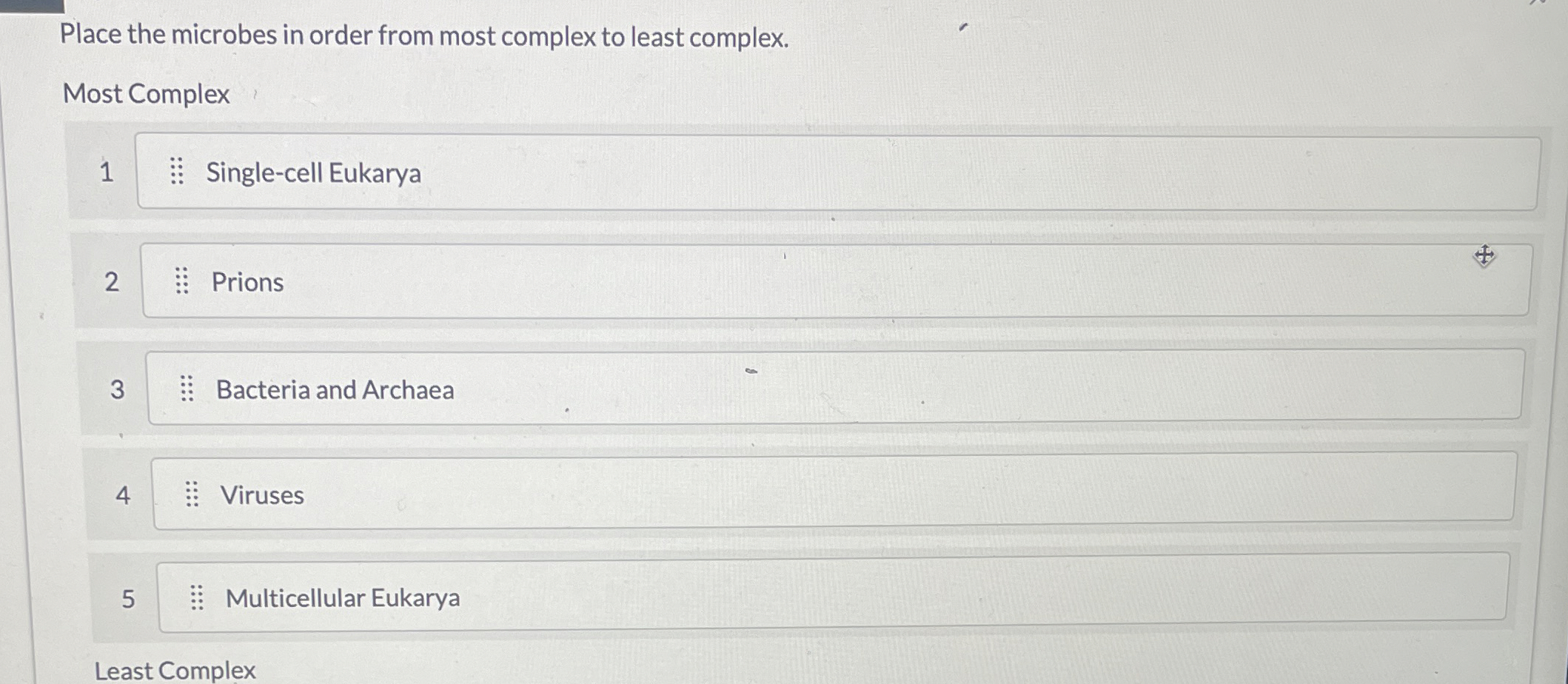Solved Place the microbes in order from most complex to | Chegg.com