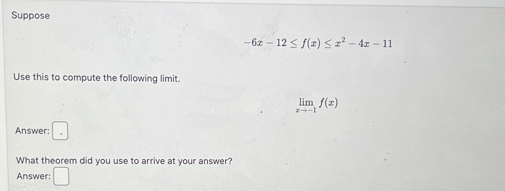 Solved Suppose-6x-12≤f(x)≤x2-4x-11Use this to compute the | Chegg.com