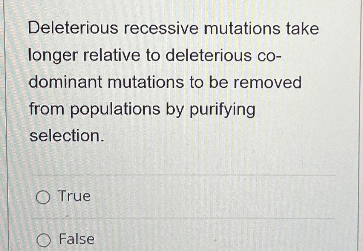 Solved Deleterious recessive mutations take longer relative | Chegg.com